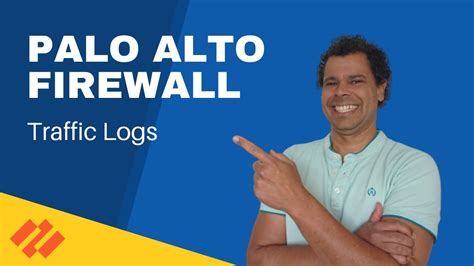 Palo Alto Firewall Traffic Log 2023 Youtube