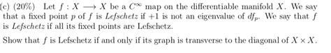 Solved C 20 Let F X X Be A C Map On The Differentiable Chegg Com