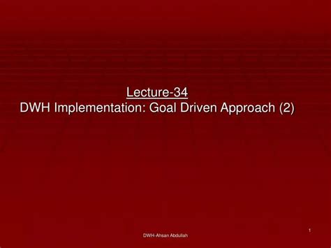 ppt lecture 34 dwh implementation goal driven approach 2