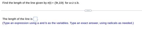 Solved Find The Length Of The Line Given By R T T T Chegg Com