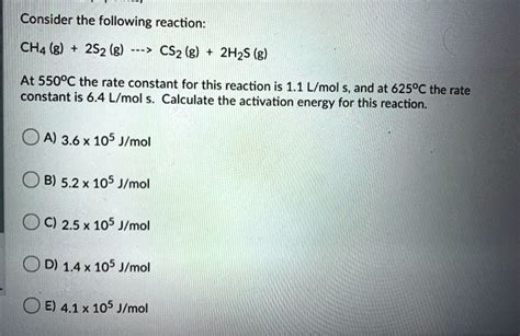 Solved Consider The Following Reaction Ch4 G 2s2 G Cs2 G 2h2s