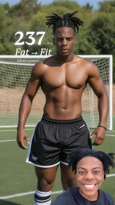 Ishowspeed Fat To Fit Journey Youtube