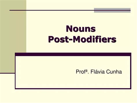 Ppt Nouns Post Modifiers Powerpoint Presentation Free Download Id