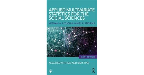 Applied Multivariate Statistics For The Social Sciences Analyses With Sas And Ibms Spss By