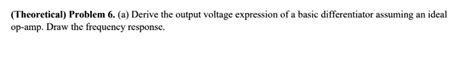 Solved Theoretical Problem 6 A Derive The Output Voltage