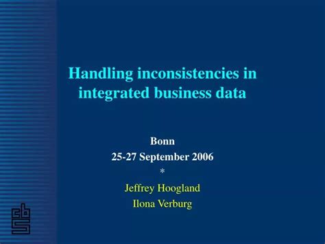 Ppt Handling Inconsistencies In Integrated Business Data Powerpoint Presentation Id6249296