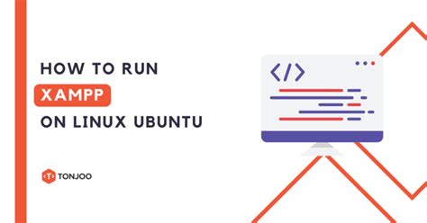 How To Run Xampp On Linux Ubuntu Properly Tonjoo