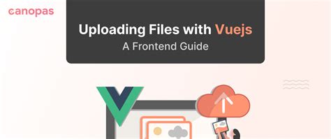 File Upload Made Easy In Vuejs A Frontend Guide Dev Community