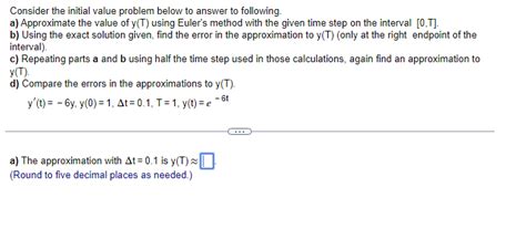 Solved Consider The Initial Value Problem Below To Answer To Chegg
