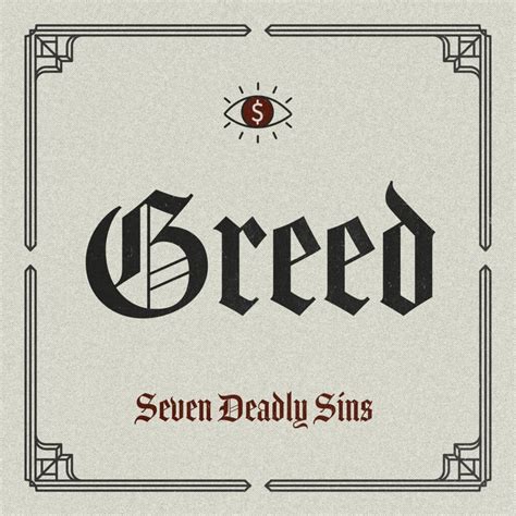 The Seven Deadly Sins Greed Woodside Bible Church