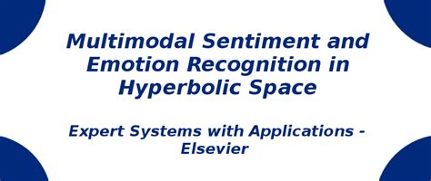 Latest Research Topics In Multimodal Emotion Recognition S Logix