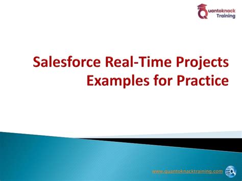 Ppt Salesforce Real Time Projects Examples For Practice Powerpoint