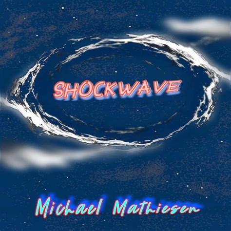 Shockwave Audiobook By Michael Mathiesen