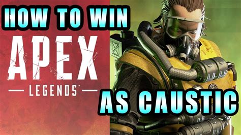 How To Win More Games Apex Legends As Caustic The Gas Trapper Tips