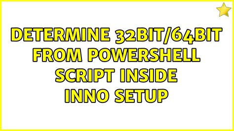 Determine 32bit64bit From Powershell Script Inside Inno Setup Youtube