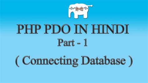 Php Mysqlpdo Tutorial In Hindiurdu Connecting Database Part 1