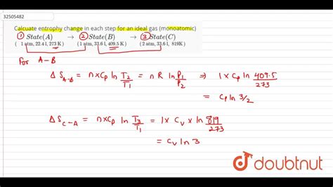 Calcuate Entrophy Change In Each Step For An Ideal Gas Monoatomic