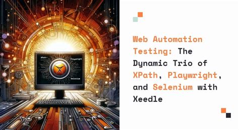 Xeedle On Linkedin Automationtesting Xpath Playwright Selenium Xeedleai