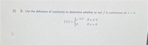 Solved Use The Definition Of Continuity To Determine Chegg