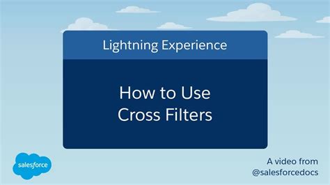 How To Use Cross Filters Lightning Experience Salesforce Youtube
