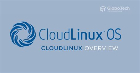Cloudlinux Overview Globotech