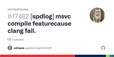 Spdlog Msvc Compile Featurecause Clang Fail · Issue 17482 · Microsoftvcpkg · Github