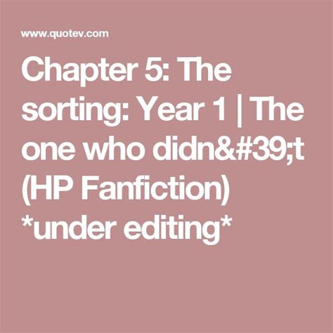 Chapter 5 The Sorting Year 1 The One Who Didnt Hp Fanfiction Fanfiction Chapter
