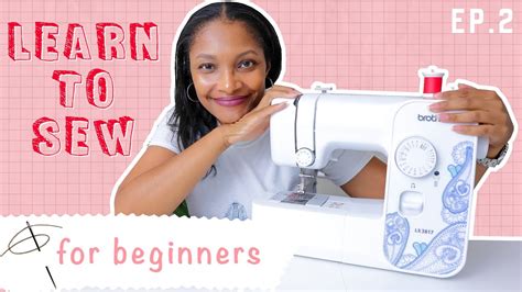 Learn The Parts Of Your Sewing Machine Beginners Sewing Class Ep2