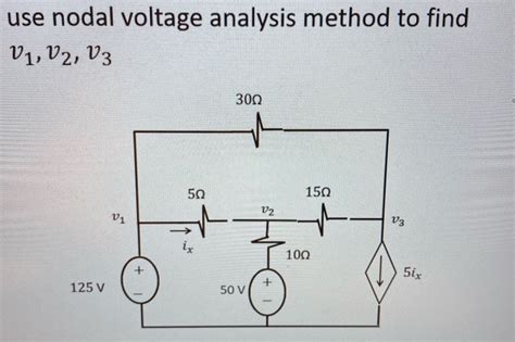 Solved Use Nodal Voltage Analysis Method To Find V1 V2 V3
