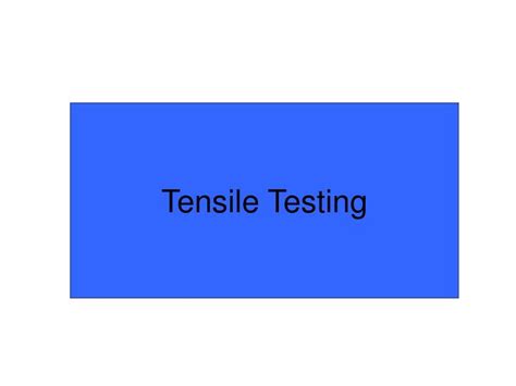 Ppt Tensile Testing Powerpoint Presentation Free Download Id