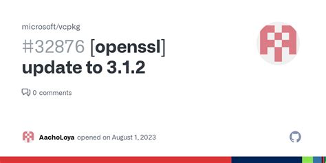 Openssl Update To 312 · Issue 32876 · Microsoftvcpkg · Github