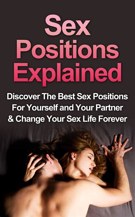 Buy Sex Positions Explained Discover The Best Sex Positions For