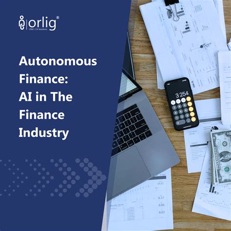 Autonomous Finance Ai In The Finance Industry