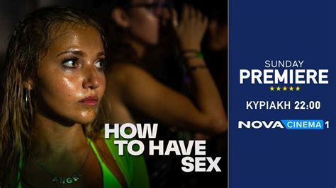 Nova Η βραβευμένη ταινία με Χρυσή Αθηνά How to have sex στη Sunday Premiere και η σκηνοθέτις