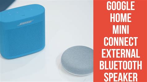 Google Home Mini Connect To Bose Speaker Homeminimalisite Com
