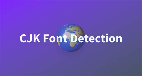 Cjk Font Detection A Hugging Face Space By Jmliu