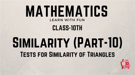 Class 10th Similarity Tests For Similarity Of Triangles Part 10