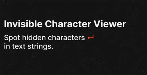 invisible character viewer detect and identify hidden unicode in text