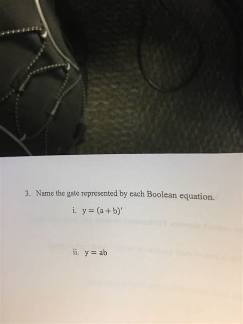 Solved 3 Name The Gate Represented By Each Boolean Chegg Com