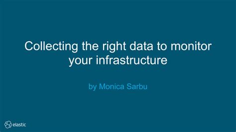 collecting the right data to monitor your infrastructure speaker deck