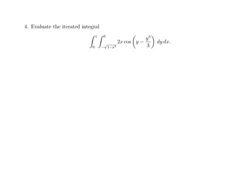 Solved Evaluate The Iterated Chegg Com