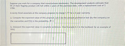 Solved Suppose You Work For A Company That Manufactures