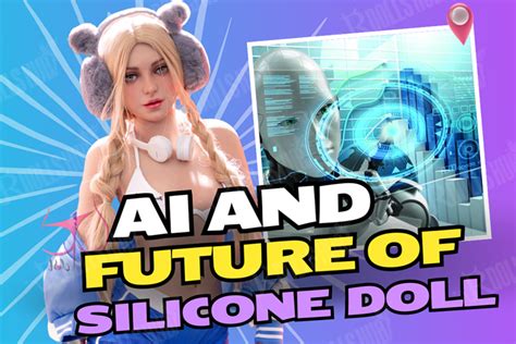 The Addition Of Artificial Intelligence Foresees The Future Of Silicone Sex Dolls