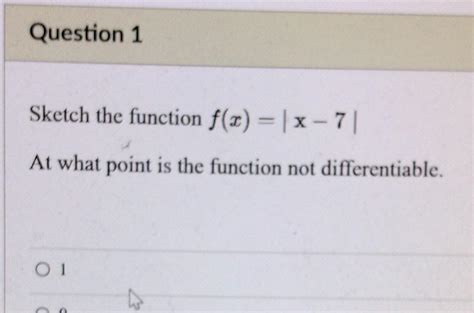 solved sketch the function f x ∣x−7∣ at what point is the