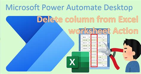 Delete Column From Excel Worksheet Actionpower Automate Desktop
