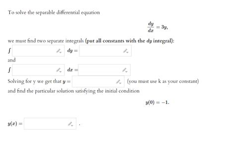 Solved To Solve The Separable Differential Equation Dxdy 3y