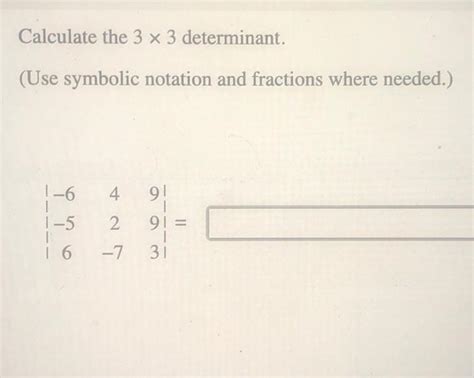 Solved Calculate The 3×3 Determinant Use Symbolic