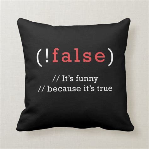 Programmer Throw Pillow False Its True