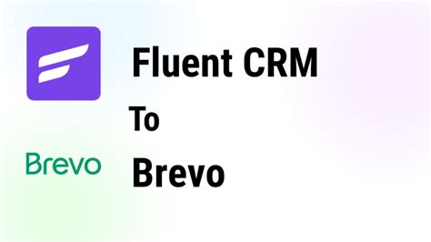 Automate Fluentcrm With Brevo Integration Bit Apps