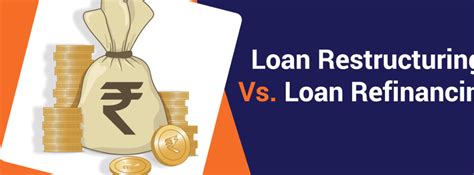 Loan Restructuring Vs Loan Refinancing Key Differences And Benefits Credit Success Financial